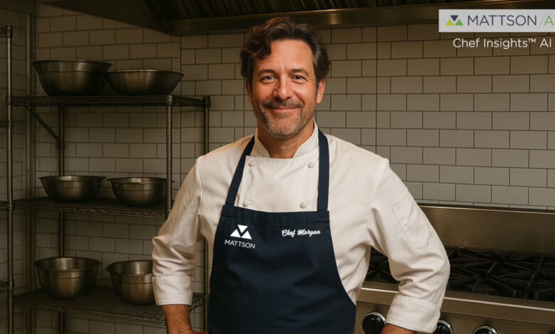 Mattson Launches Chef Insights™ AI and ProtoThink™ Foodservice AI, a ...