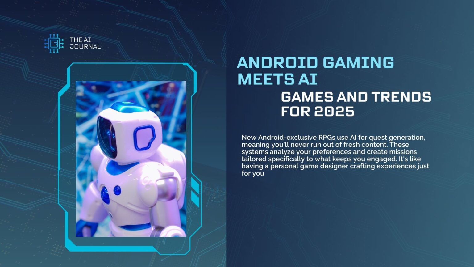 Android Gaming Meets AI: Top Games and Trends for 2025 | The AI Journal